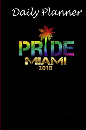 Daily Planner - LGBT Gay Pride Miami: Daily planner, 6x9 inch, 136 ...