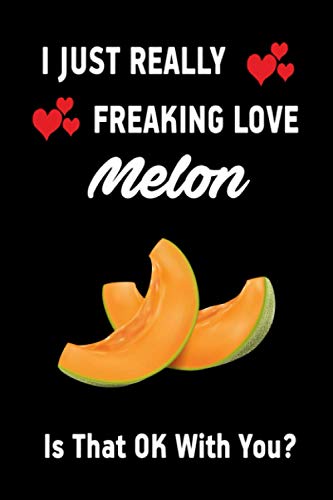 I Really Freaking Love Melon Is That Okay With You: Melon Lover ...