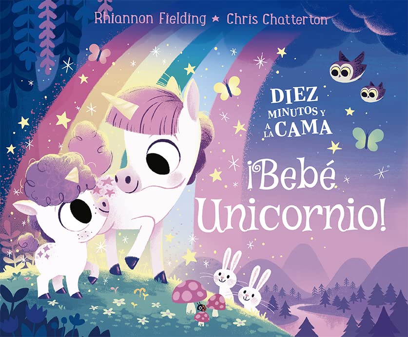 Diez minutos y a la cama. ¡Bebé unicornio! by Rhiannon Fielding | Goodreads