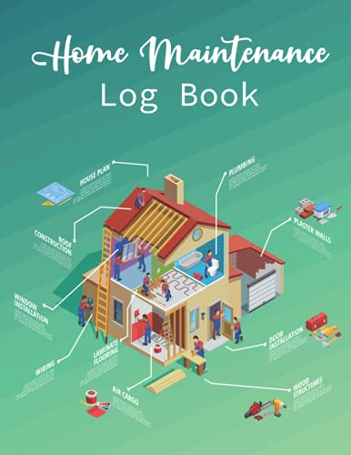 Home Maintenance Log Book: Homeowner Tracker And Record Book | Record ...