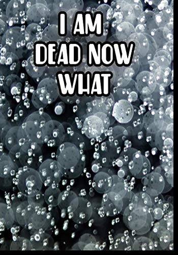 I am dead now what: I am dead now what , a guide for my family by Eman ...