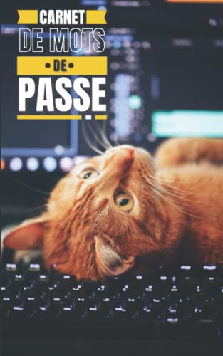 Carnet de Mots de Passe: Cahier de Mots de Passe sur le thème des chats ...