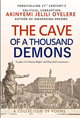 The Cave Of A Thousand Demons: Forestalling 21st Century's Political ...