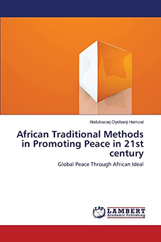 African Traditional Methods in Promoting Peace in 21st century by ...
