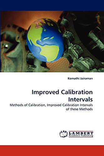 Improved Calibration Intervals: Methods of Calibration, Improved Calibration Intervals of these ...