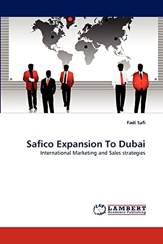 Safico Expansion To Dubai: International Marketing and Sales strategies ...