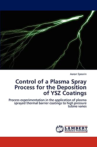 Control of a Plasma Spray Process for the Deposition of YSZ Coatings: Process experimentation in ...