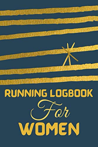 Running logbook for women: Its a inspirational running log book for ...