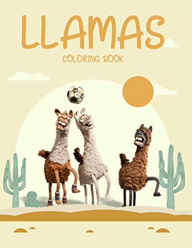 Llamas Coloring BooK: A Hilarious Fun Coloring Gift Book for Llamas ...