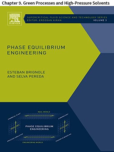 Phase Equilibrium Engineering: Chapter 9. Green Processes and High ...
