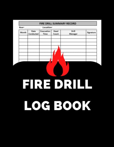 Fire Drill Log Book: Register Log Book For Workplace , Landlords ...