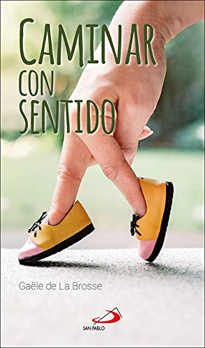 Caminar con sentido by Gaële de La Brosse | Goodreads