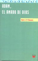 Adam, el amado de Dios by Henri J.M. Nouwen | Goodreads