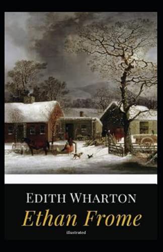 Ethan Frome illustrated by Edith Wharton | Goodreads