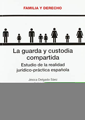 La guarda y custodia compartida: Estudio de la realidad jurídico ...
