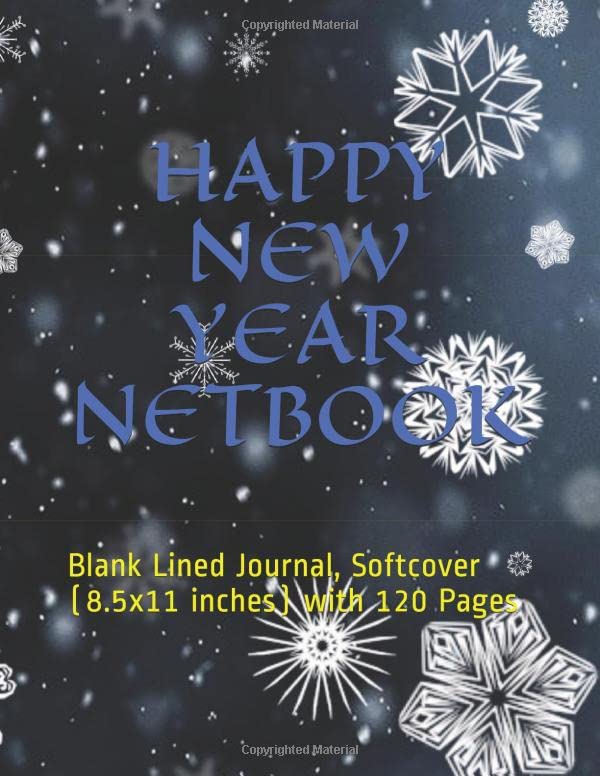 HAPPY NEW YEAR NETBOOK: Blank Lined Journal, Softcover (8.5x11 inches ...