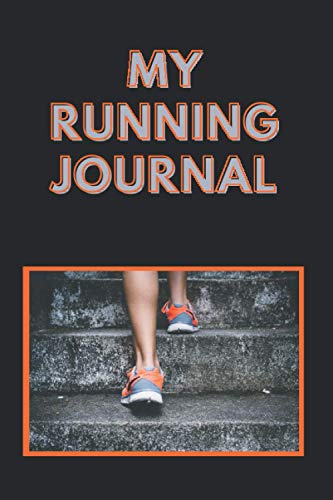 My Running Journal: Runners Log Book, Planner, Daily And Weekly Running ...