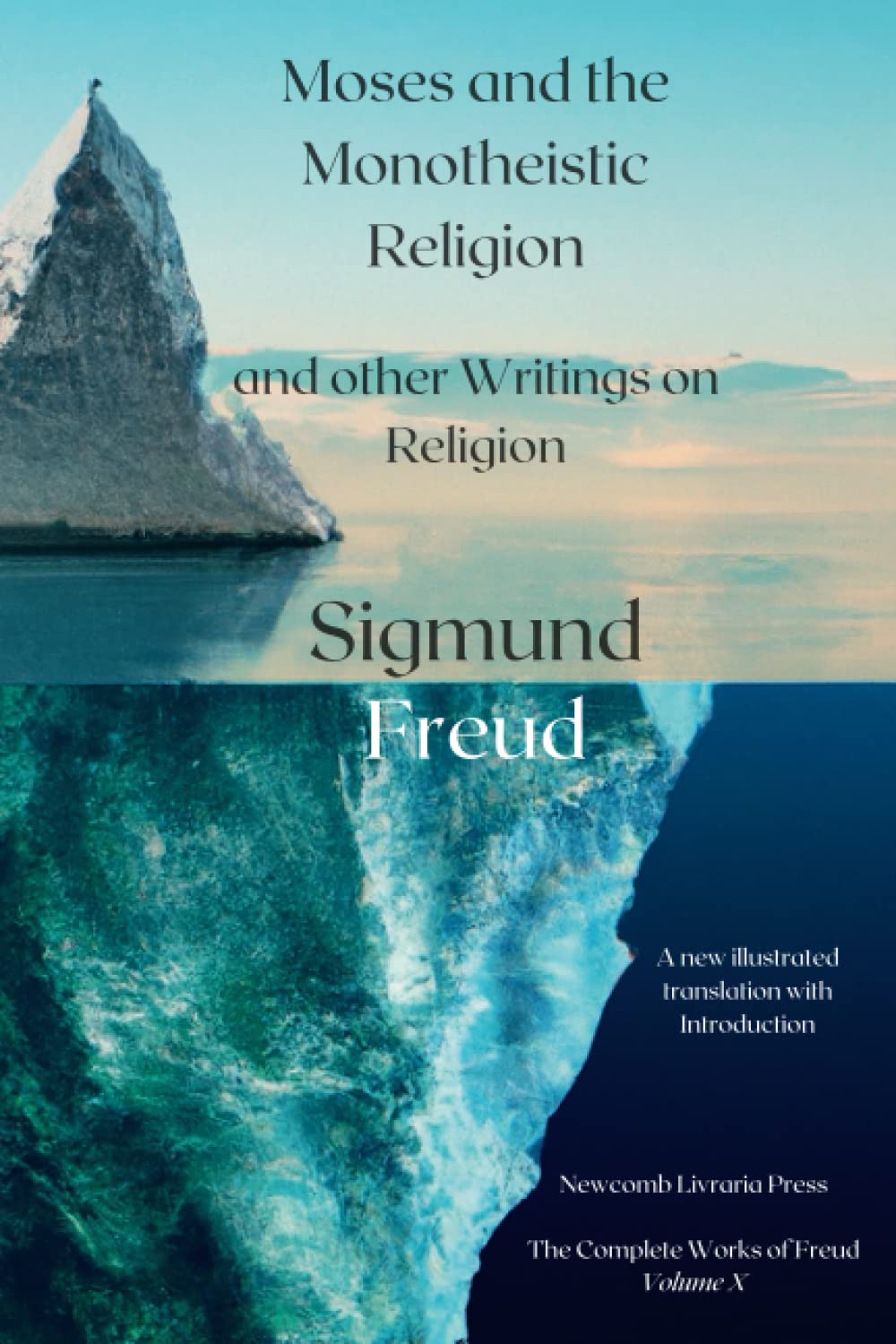 Moses and the Monotheistic Religion: and other Writings on Religion by ...