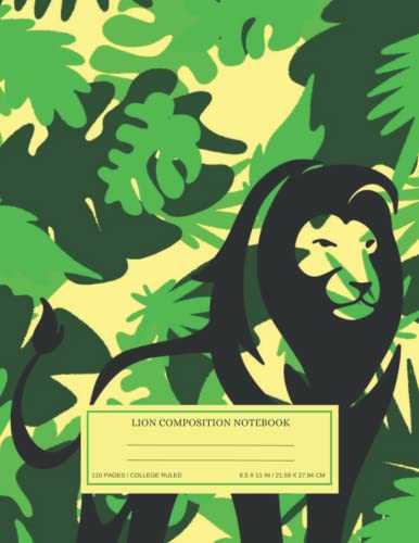 Lion Composition Notebook: College Ruled Decorative Notebooks 8.5 x 11 ...