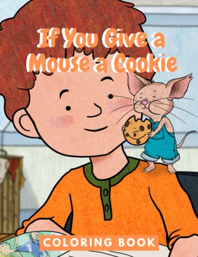 If You Give a Mouse a Cookie Coloring Book: JUMBO Coloring Book For ...