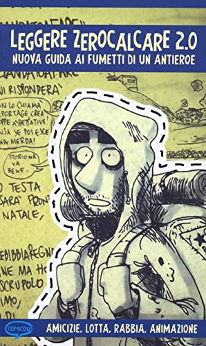 Leggere Zerocalcare 2.0: Nuova guida ai fumetti di un antieroe by Laura Scarpa | Goodreads