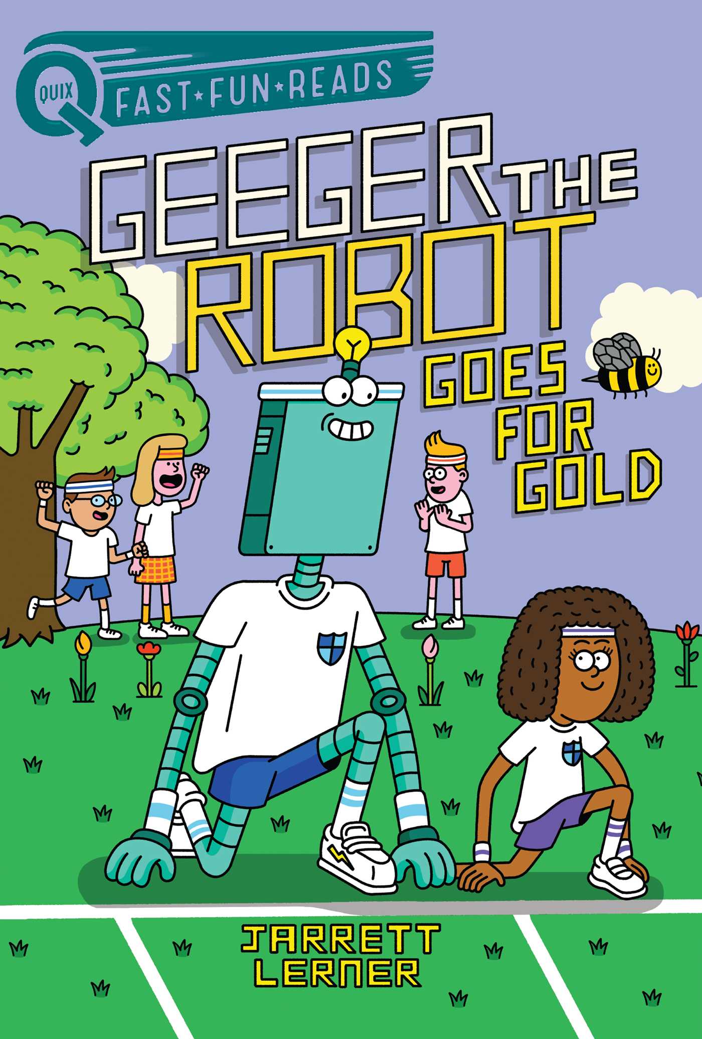 Goes for Gold: A QUIX Book (Geeger the Robot) by Jarrett Lerner | Goodreads