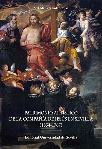 Patrimonio artístico de la Compañía de Jesús en Sevilla by Matilde ...