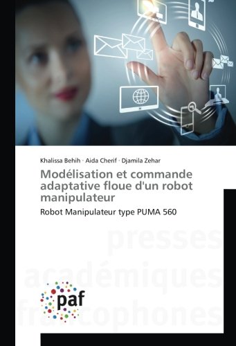 Modélisation et commande adaptative floue d'un robot manipulateur ...