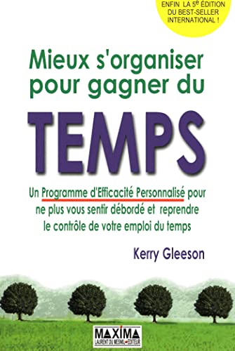 Mieux s'organiser pour gagner du temps - 5e éd. by Kerry Gleeson ...