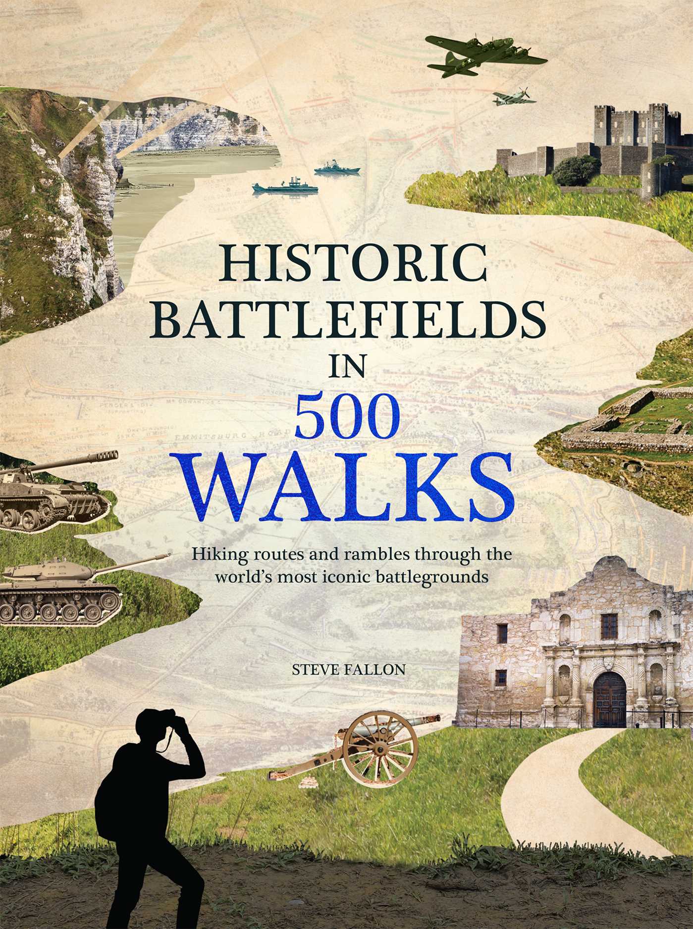 Historic Battlefields in 500 Walks by Steve Fallon | Goodreads