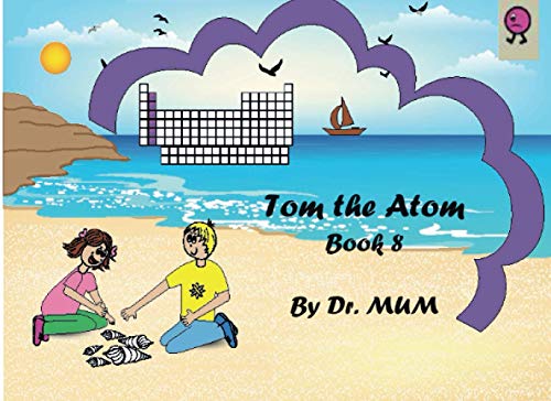Tom the Atom, Book 8 by Dr. MUM | Goodreads