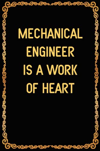 Mechanical Engineer Is A Work Of Heart: Thank You Gift Idea To Show ...