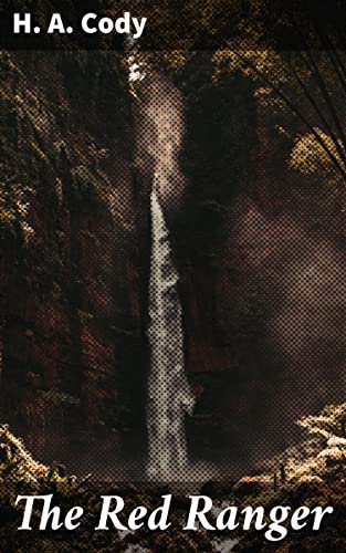 The Red Ranger by H. A. Cody | Goodreads