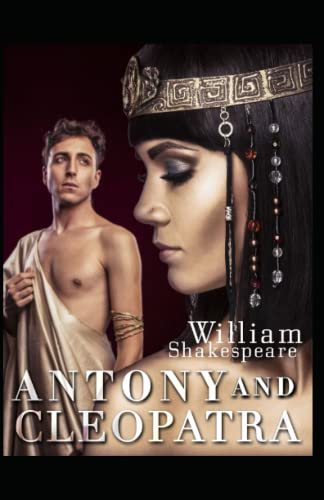 Antony and Cleopatra: William Shakespeare (Drama, Plays, Shakespeare ...