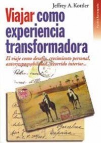 Viajar como experiencia transformadora: El viaje como desafío ...