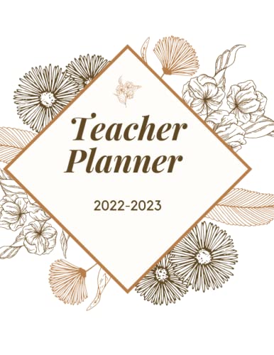 Teacher Planner 2022-2023: Teacher Agenda For Class Organization and ...