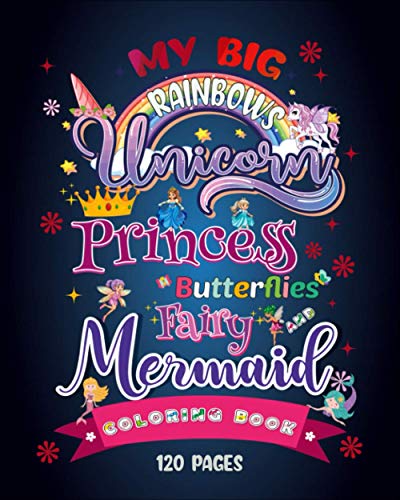 My Big Rainbows Unicorn Princesses Butterflies Fairy & Mermaids ...