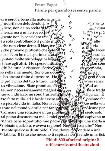 Parole per quando sei senza parole (Italian Edition) by Franz Pagot ...