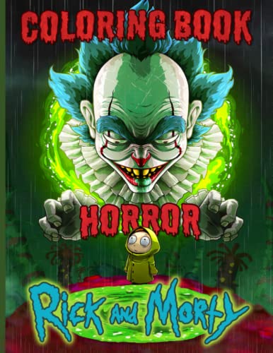 Rick Horror Coloring Book: Premium Edition And Special Morty Adorable ...