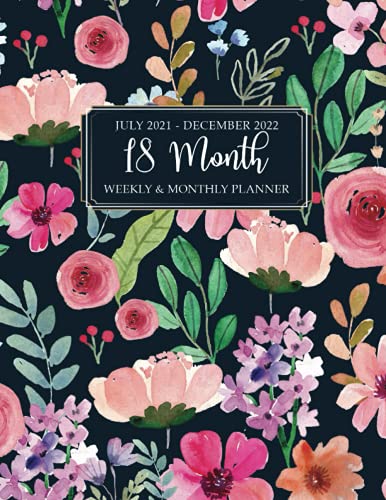 18 Month Planner Weekly and Monthly: Watercolor Floral Cover | 18-Month ...