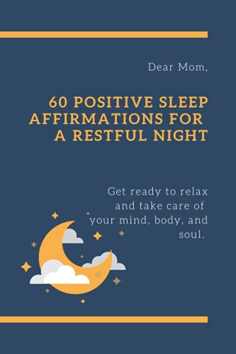 60 Positive Sleep Affirmations for a Restful Night: Dear Mom, Get ready ...