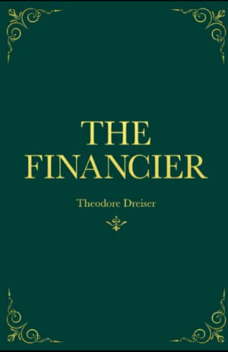 The Financier Illustrated by Theodore Dreiser | Goodreads
