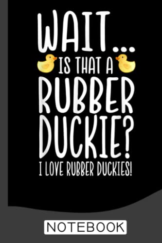 Rubber Duck Lover - I Love Rubber Duckies Notebook: Cute Duck Lined ...