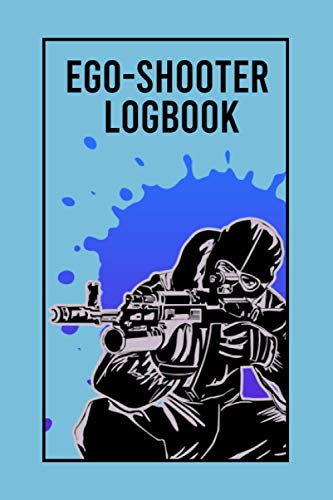 Ego-Shooter Logbook: Target Games Logbook | Range Shooting Book | Handloading Tournament Journal ...