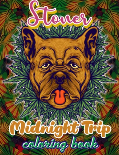 Stoner Midnight Trip Coloring Book: Psychedelic Trippy Stoner Midnight ...