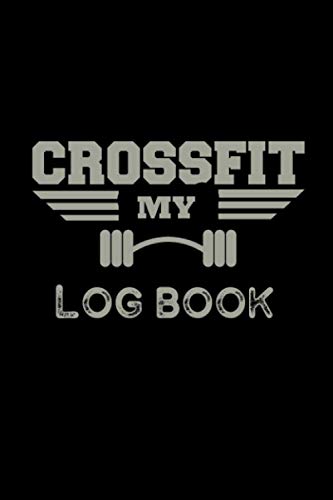 My CrossFit Log Book: Training Crossfit Exercise Book. Workout Log Book ...