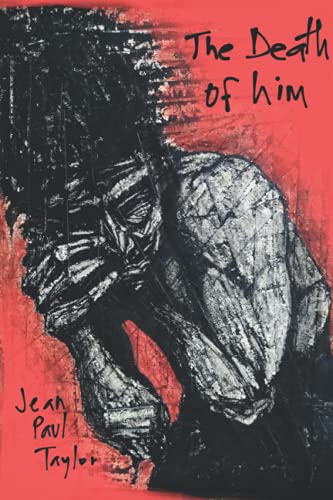 The Death of Him by Jean Paul Taylor | Goodreads