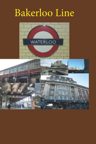 London Underground Stations Notebook, Bakerloo Line: Waterloo, Lines by ...