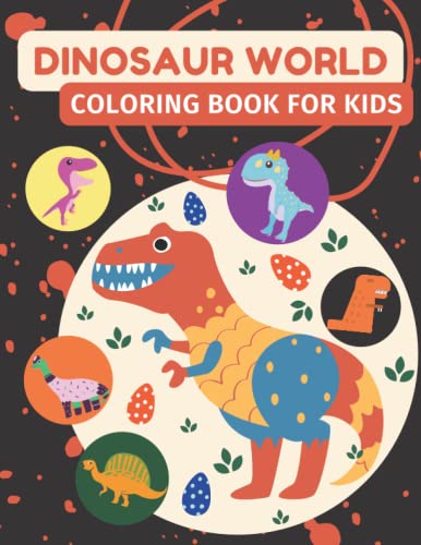 Dinosaur World Coloring Book For Kids: Full of wonderful creatures ...