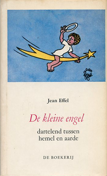 De kleine engel: dartelend tussen hemel en aarde by Jean Effel | Goodreads